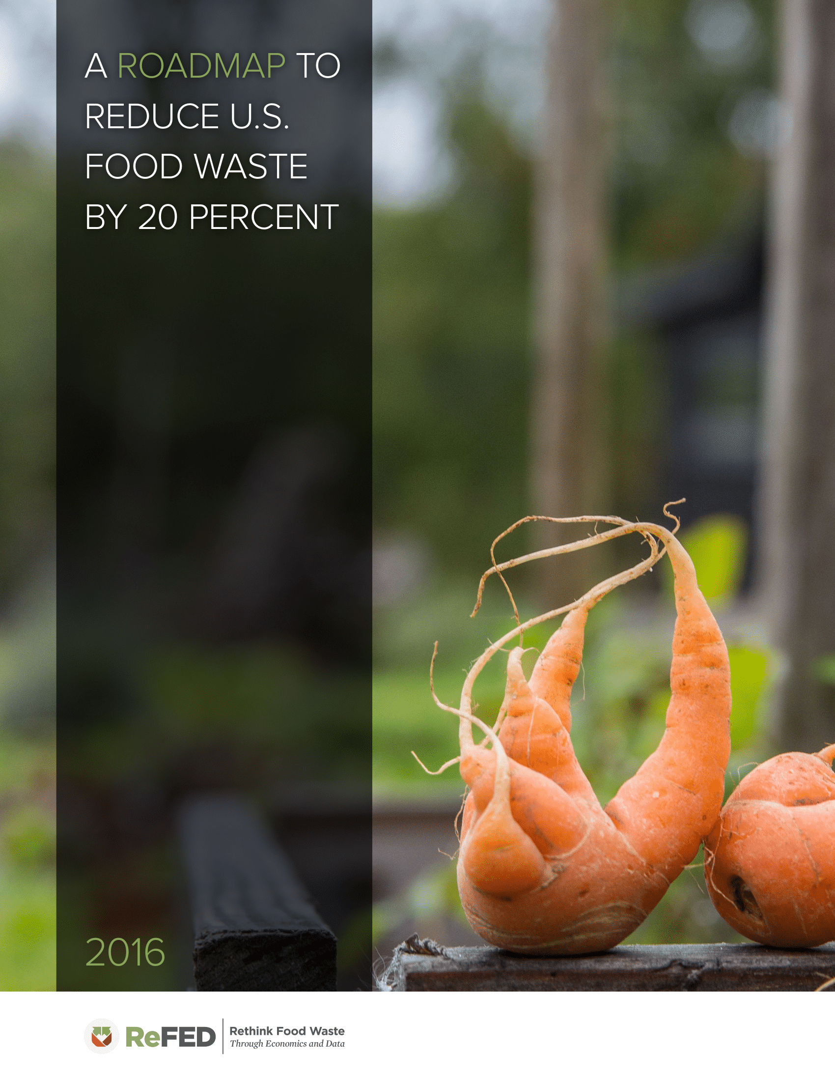 The 2016 Roadmap to Reduce U.S. Food Waste by 20 Percent